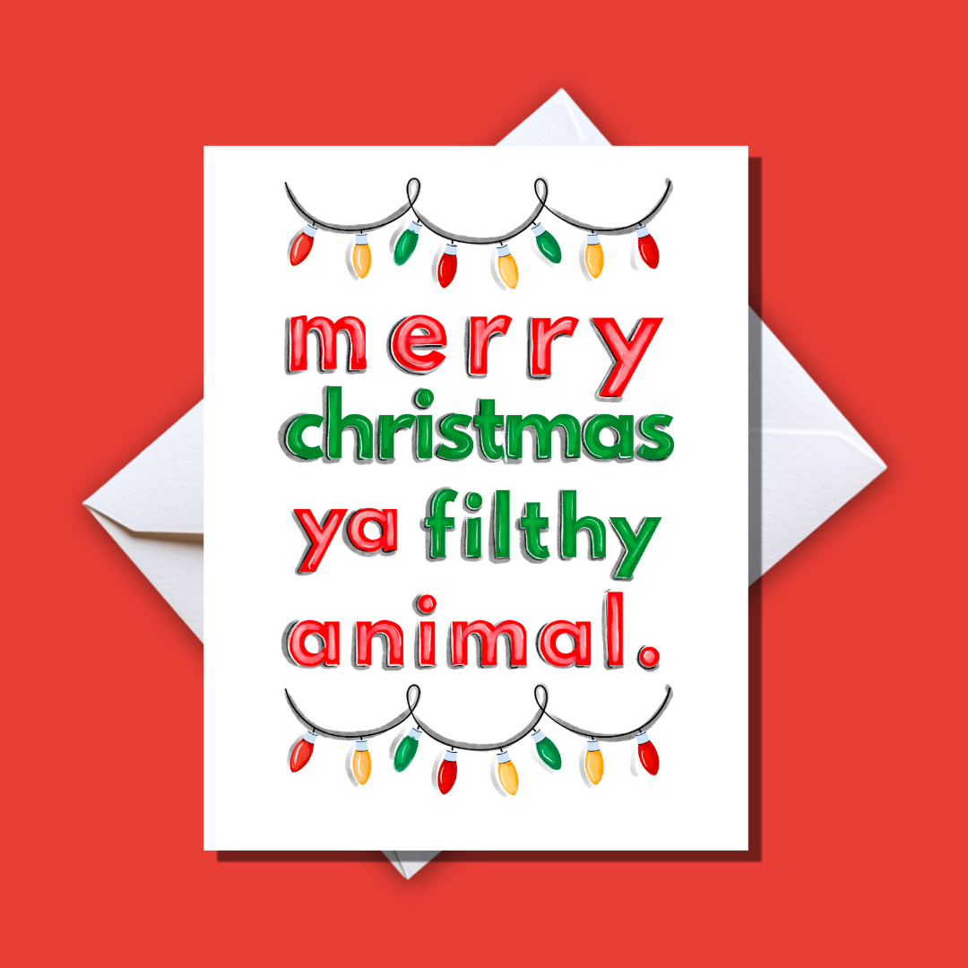 Merry Christmas Ya Filthy Animal Card – Home Malone Wholesale